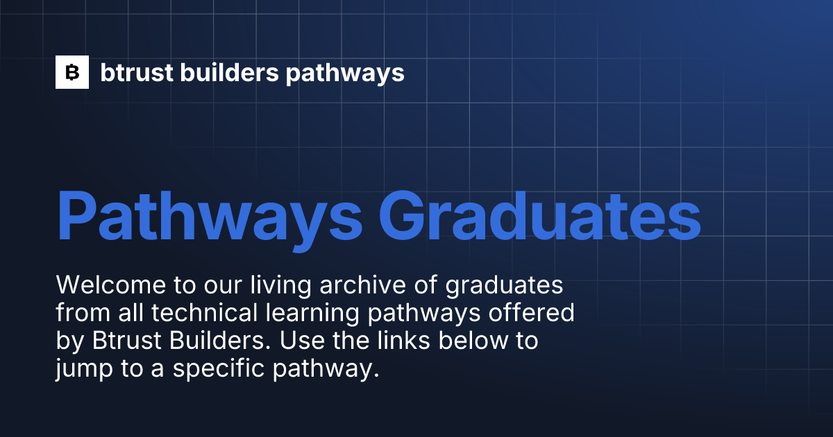 Pathways Graduates | btrust builders pathways